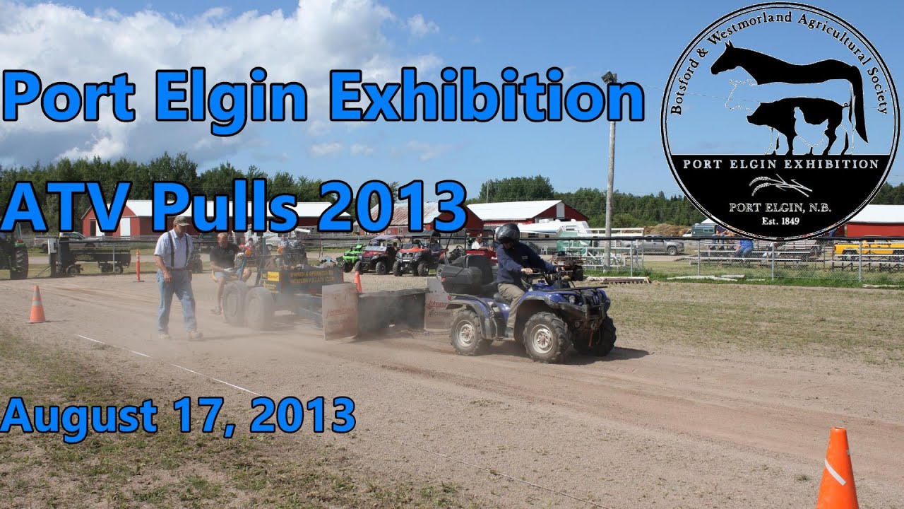 Port Elgin Exhibition ATV Pulls 2013 08-17-13 - YouTube