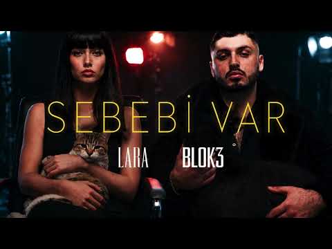 BLOK3: SEBEBİ VAR (LARA BİLGİÇ VERSİON)