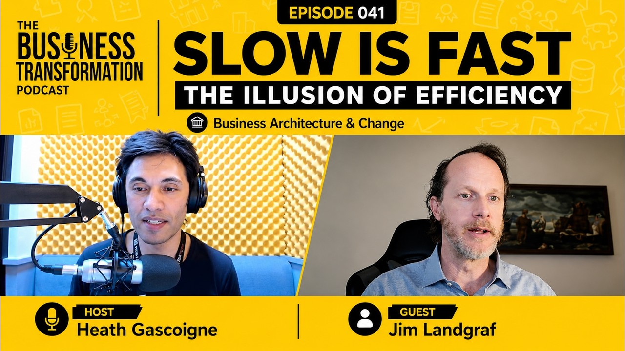 🎙️ Slow is Fast Business Architecture, Change Management & Illusion of ...