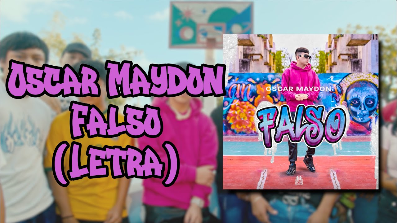 Oscar Maydon - Falso (Letra) - YouTube