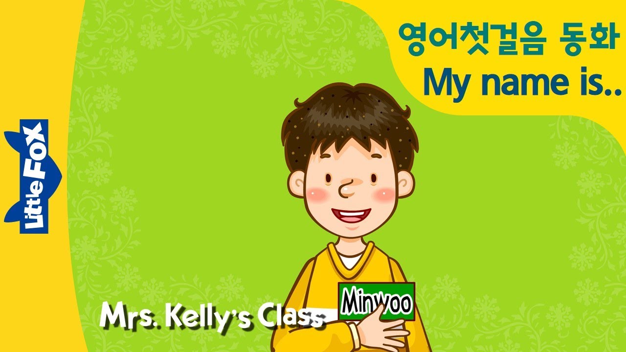 Mrs. Kelly's Class 02 | 영어기초 | What is your name? 이름이 궁금해요 | 재밌는 영어동화 ...