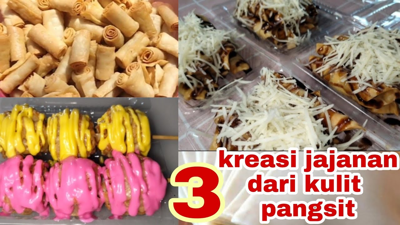 3 KREASI JAJANAN DARI KULIT PANGSIT ,MODAL KECIL UNTUNG BERLIPAT - YouTube