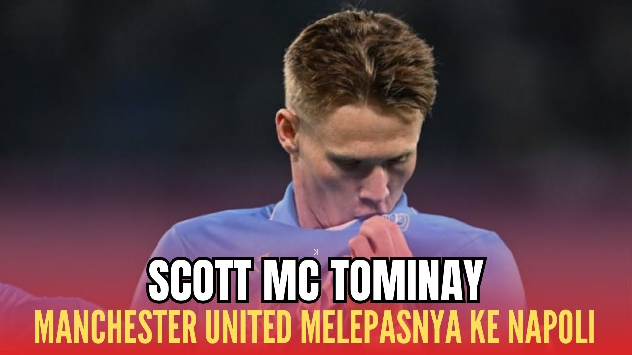 MANCHESTER UNITED KINI MENYESAL MELEPAS MC TOMINAY SETELAH MELIHAT ...