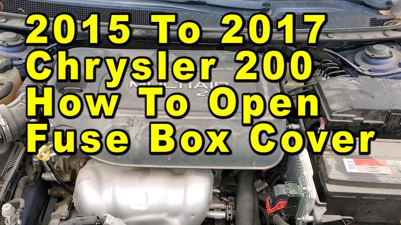 2015 2016 & 2017 Chrysler 200 How To Open Electrical Panel Cover To ...