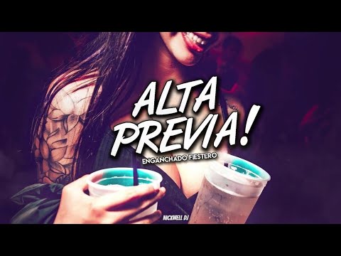 ✨️ENGANCHADO FIESTERO | ALTA PREVIA, MIX BOLICHERO, EXPLOTA TU PREVIA - Nicxwell DJ⚡️