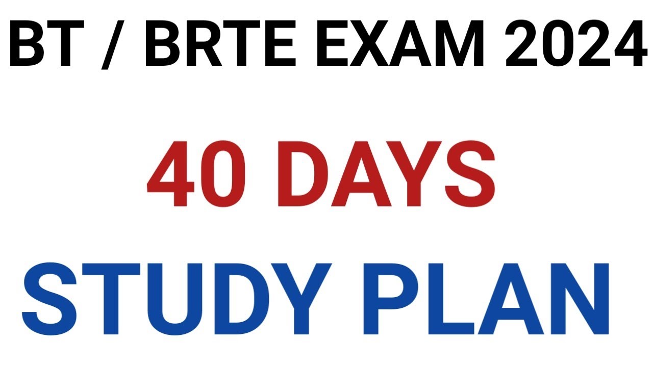 BT / BRTE EXAM 40 DAYS STUDY PLAN - YouTube