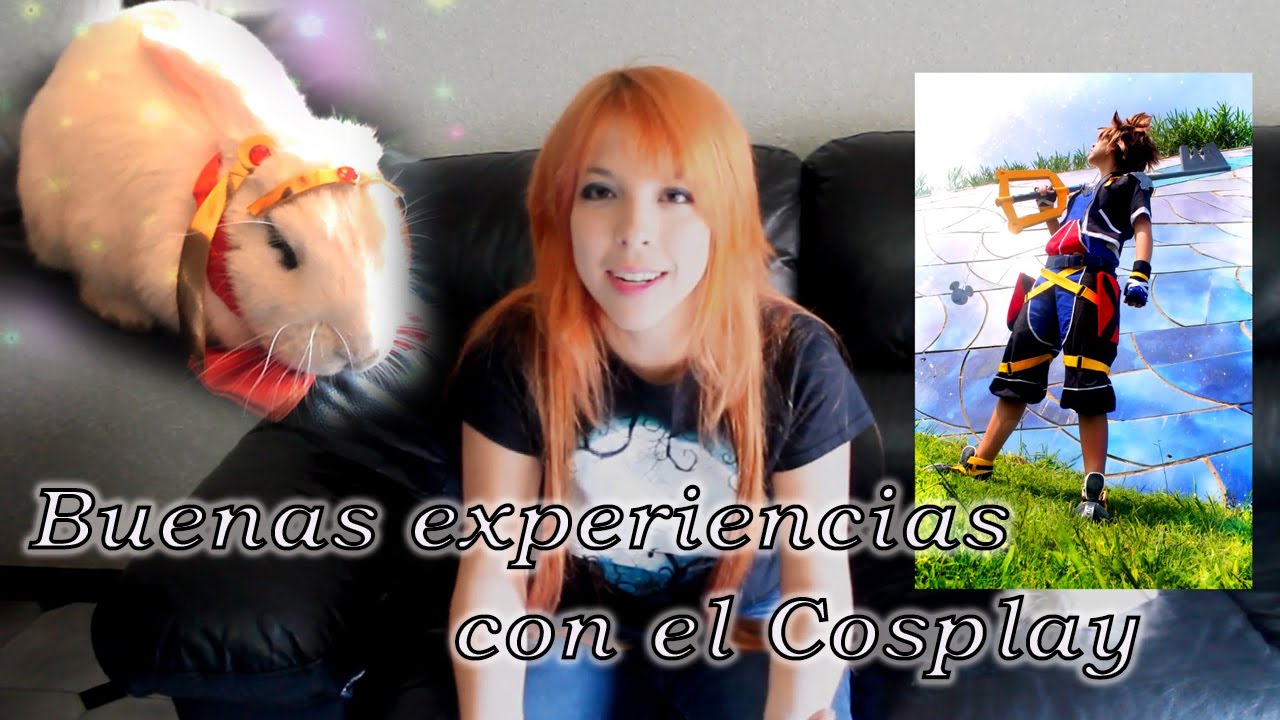 Mis bonitas experiencias en el mundo del Cosplay - YouTube