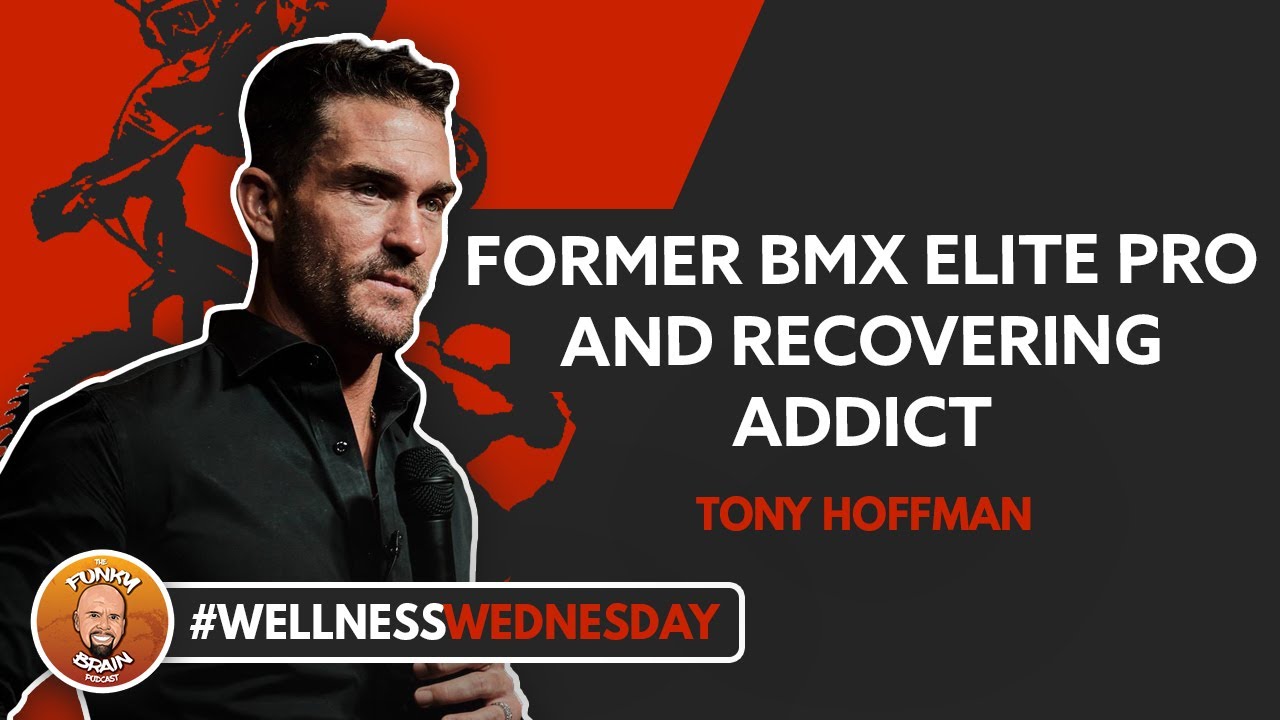 Former BMX Elite Pro and Recovering Addict | Tony Hoffman | Funky Brain ...