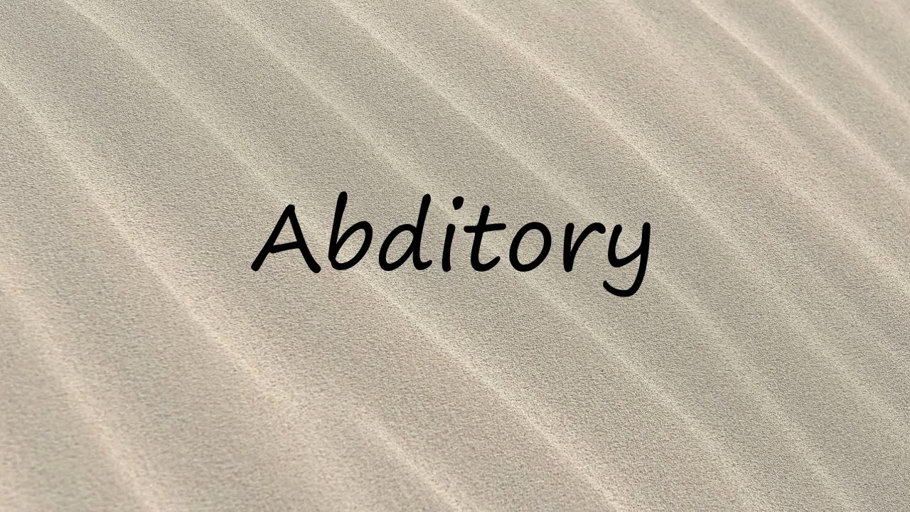 How to Pronounce Abditory? - YouTube