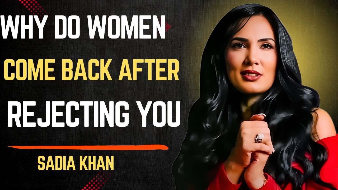 Why Do WOMEN Come Back After REJECTING You - YouTube