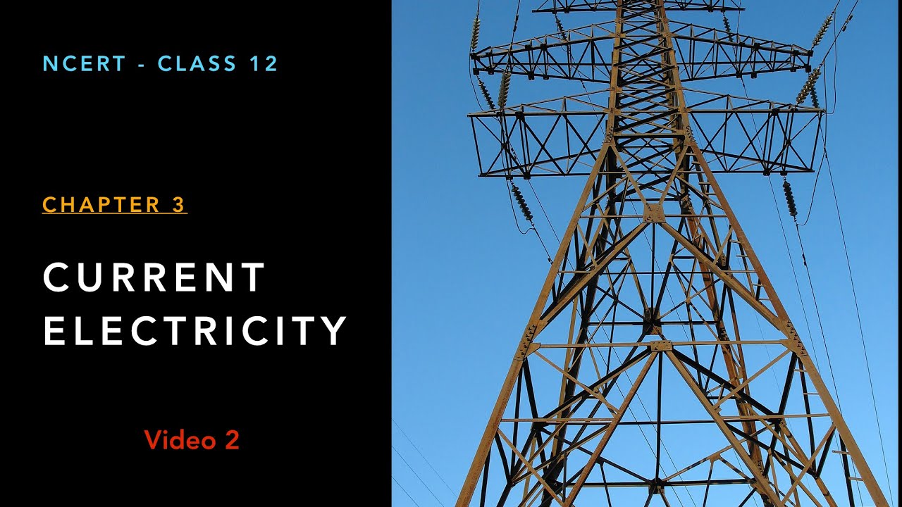 Class 12 | Physics | Chapter 3 - Current electricity | Video 2 - YouTube
