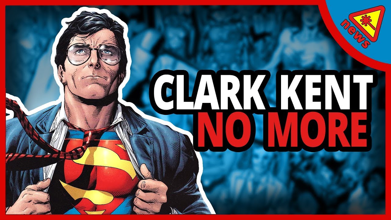 Bye Bye Clark Kent! Superman is Ditching His Secret Identity! (Nerdist ...