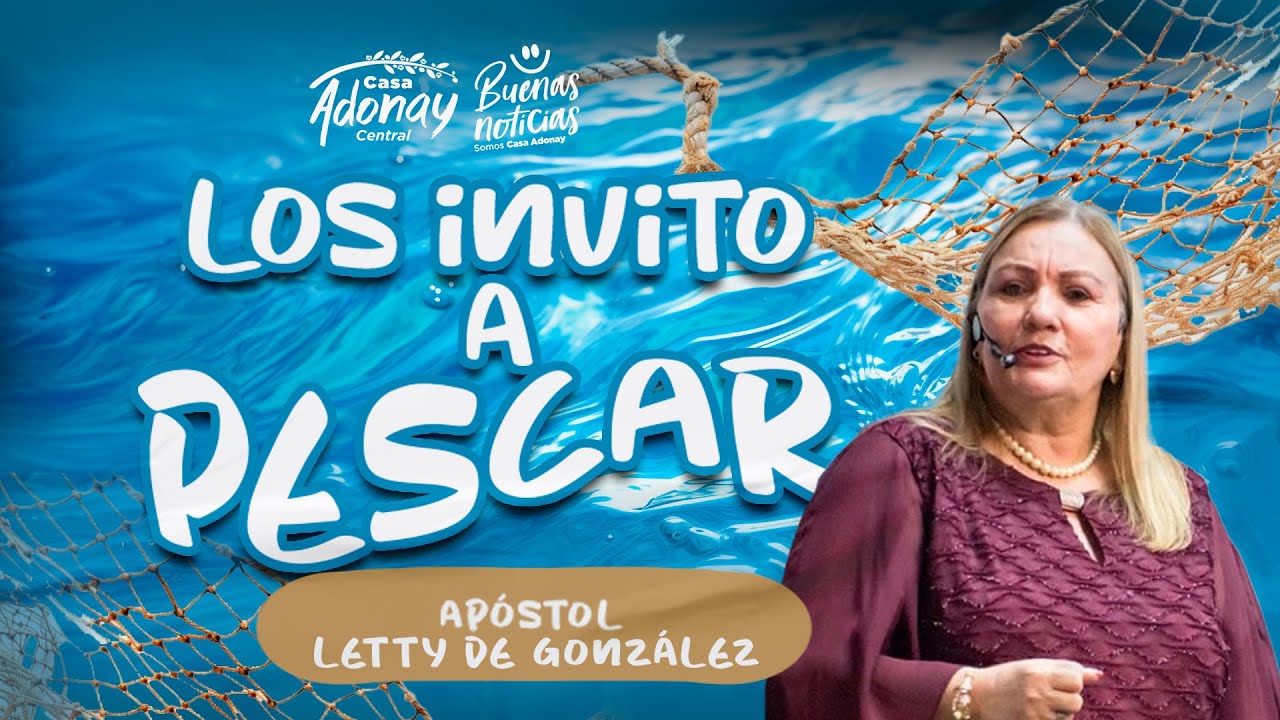 Te invito a Pescar - Ap. Letty de González 🔴 EN VIVO - YouTube