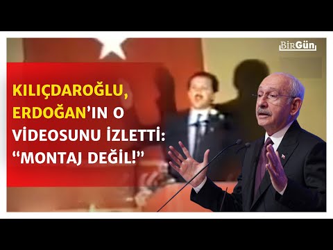 Kılıçdaroğlu, Erdoğan'ı çok kızdıracak o videoyu izletti: \