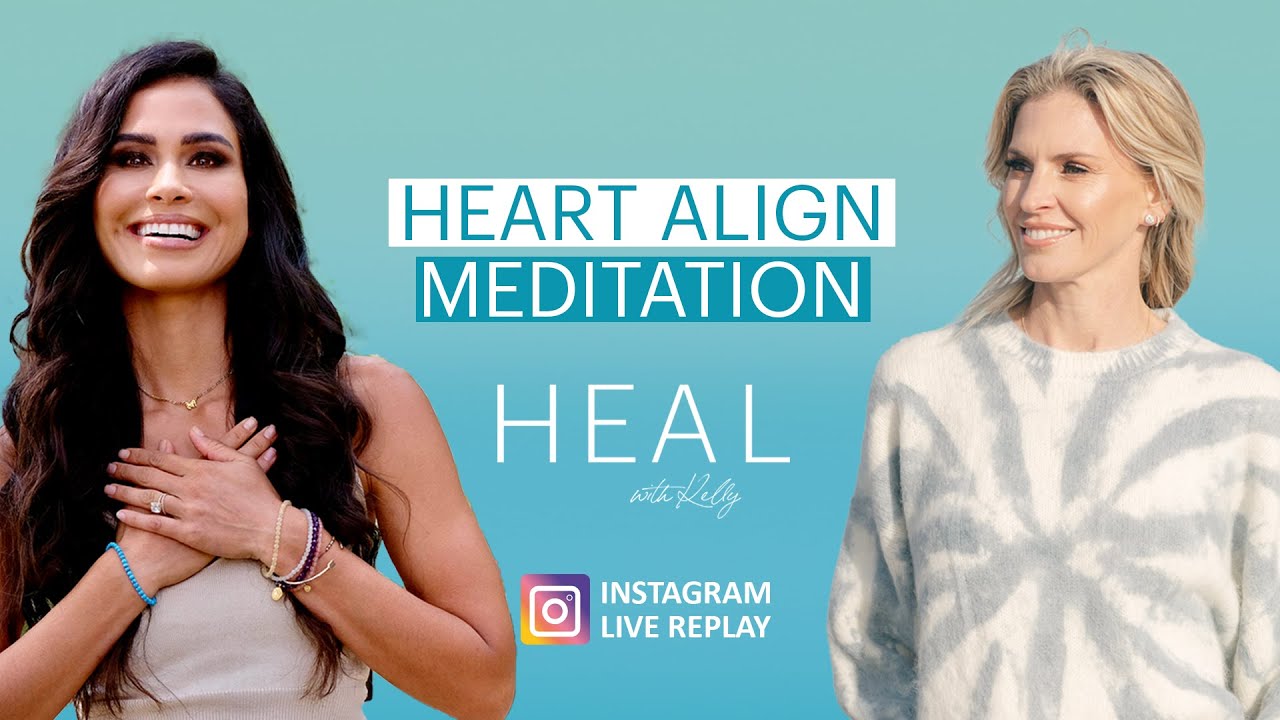 Heart Align Meditation - Kimberly Snyder & Kelly Noonan Gores (HEAL ...