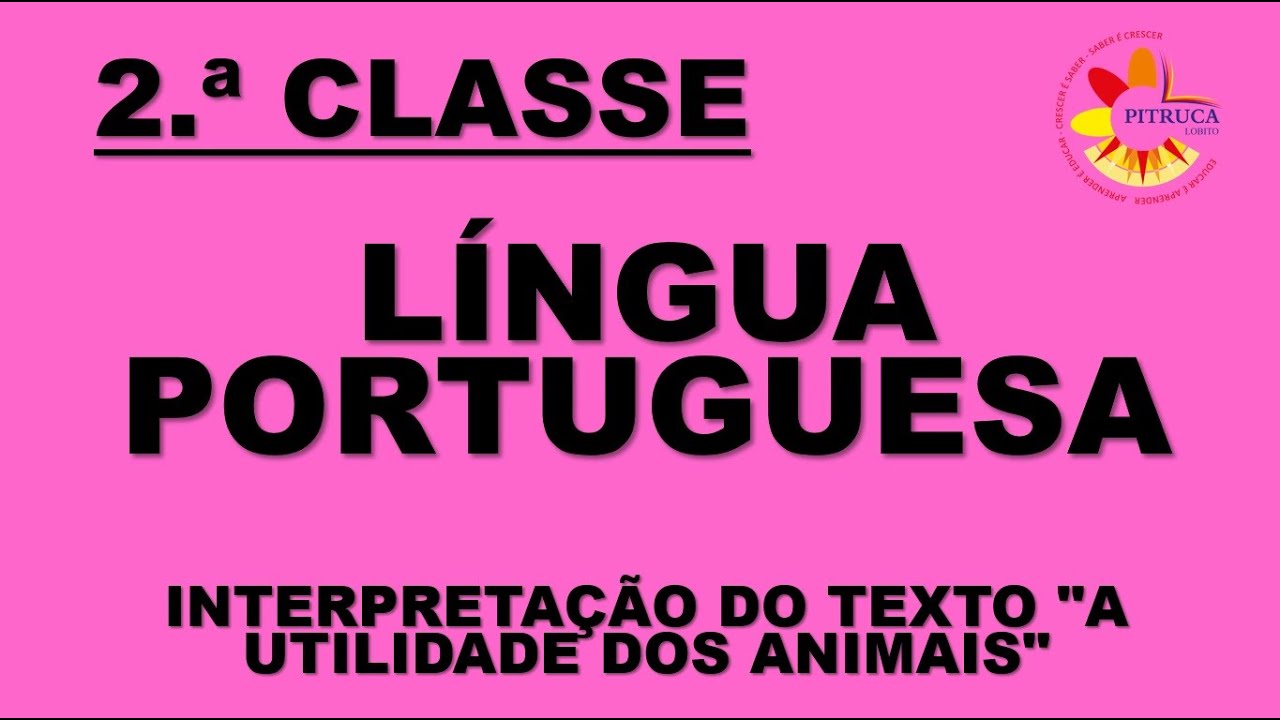 2 LÍNGUA PORTUGUESA (INTERPRETAÇÃO DO TEXTO "A UTILIDADE DOS ANIMAIS ...