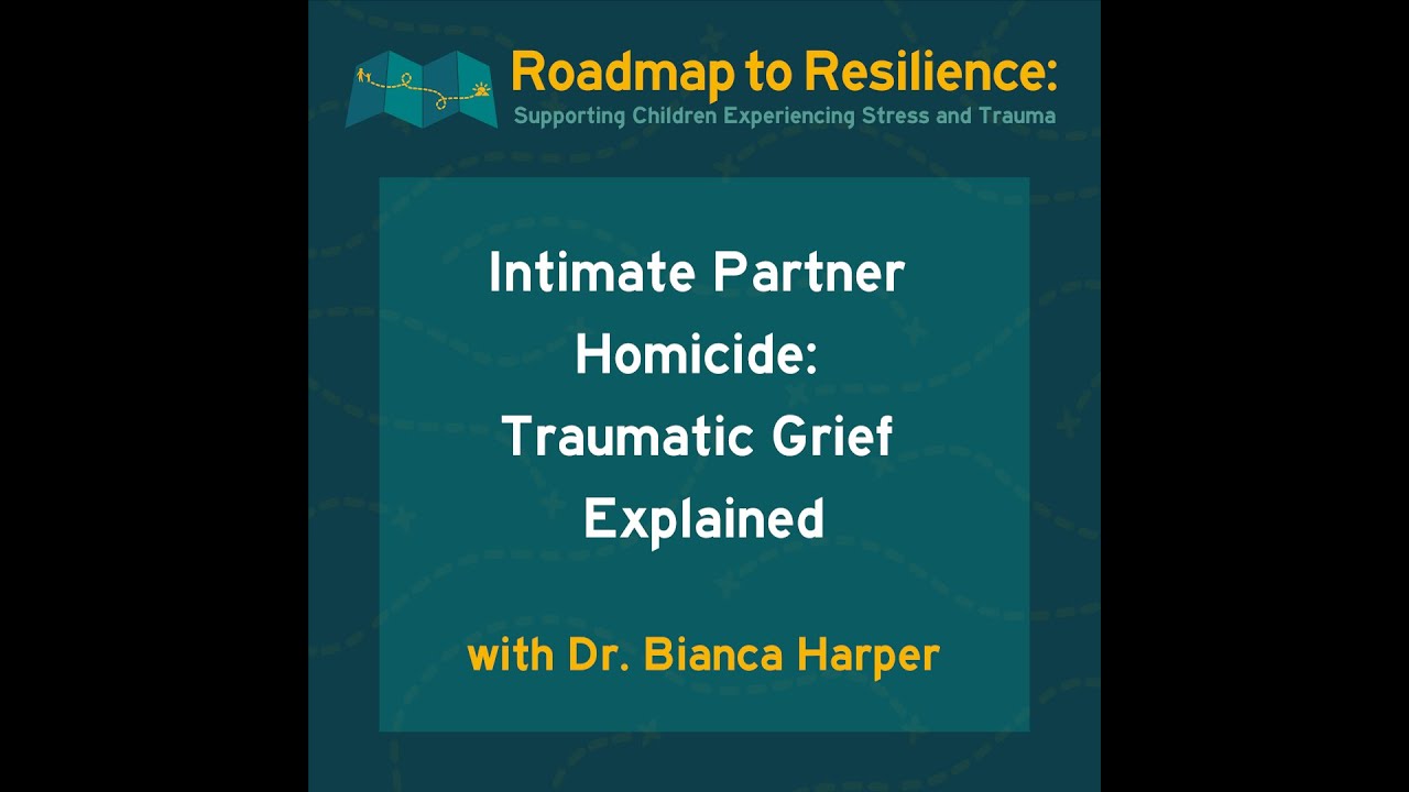 Intimate Partner Homicide: Traumatic Grief Explained - YouTube