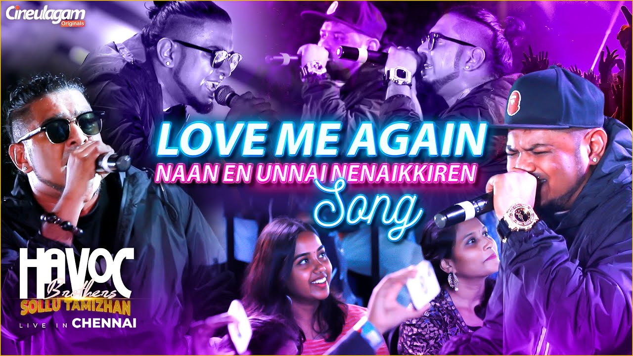 LOVE ME AGAIN Song Live Performance | Havoc Brothers Live In Chennai ...