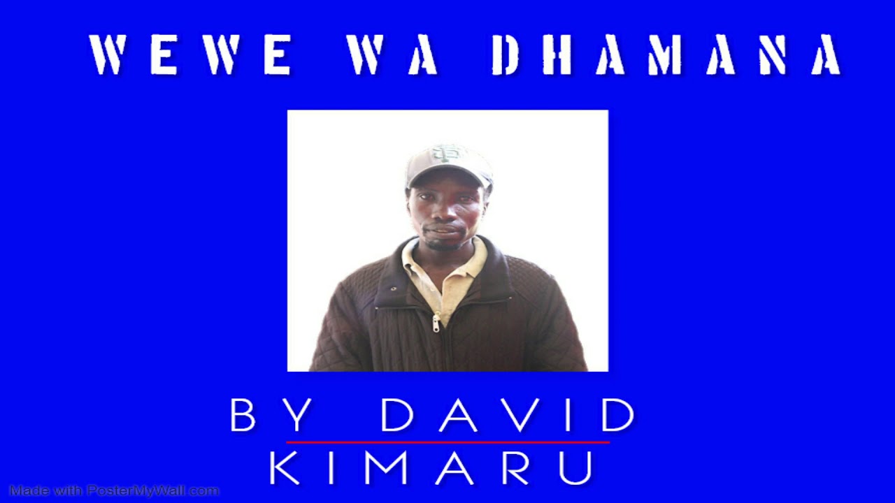 WEWE NI WA DHAMANA BY DANIEL KIMARU - YouTube