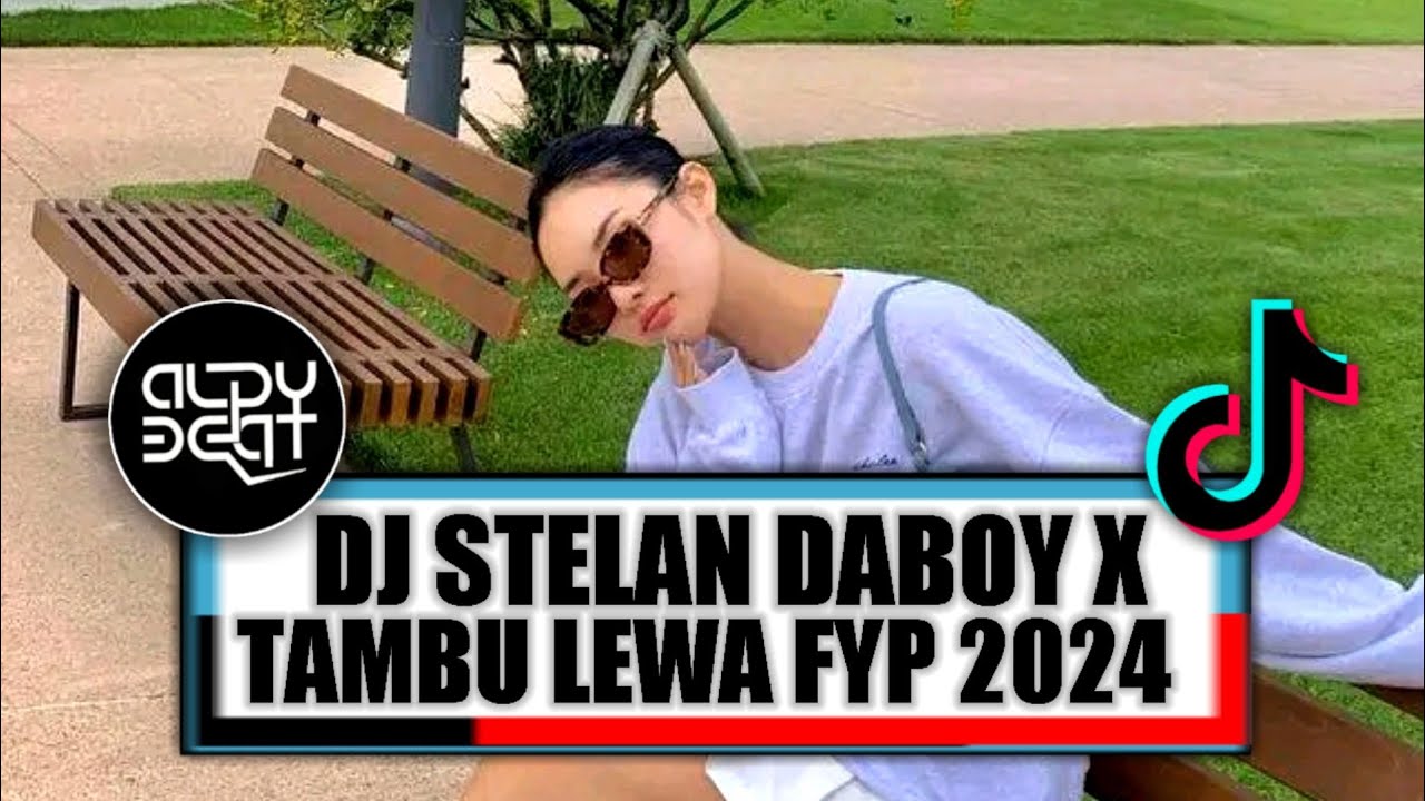 DJ STELAN DABOY X TAMBU MERI FYP 2024!!!(ALDY BEAT FUNKY KUPANG) - YouTube