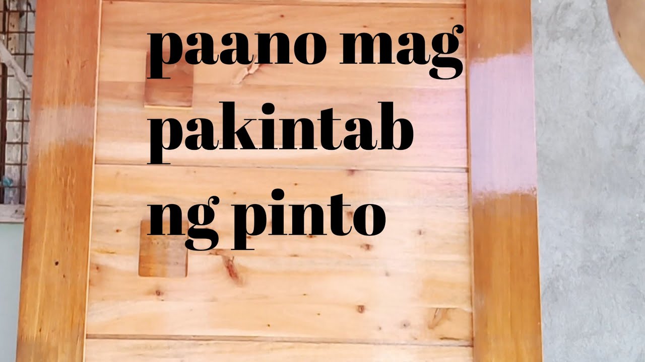 paano mag pakintab ng pinto? wood natural pain finish #paintdoor # ...