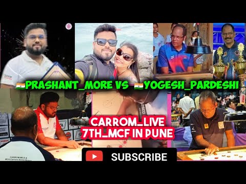 7th MCF CARROM Championship LIVE___FINAL____🇮🇳PRASHANT_MORE_VS_🇮🇳YOGESH ...
