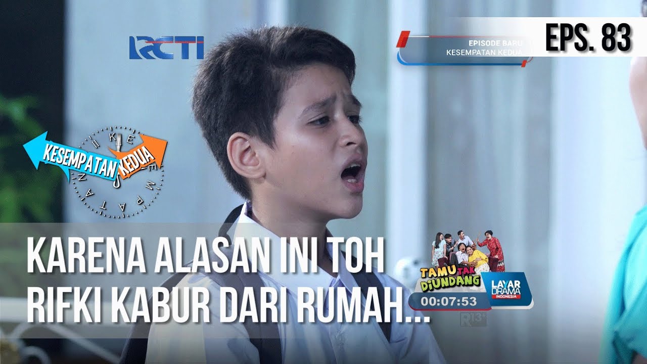 KESEMPATAN KEDUA - Karena Alasan Ini Toh Rifki Kabur Dari Rumah... [07 ...