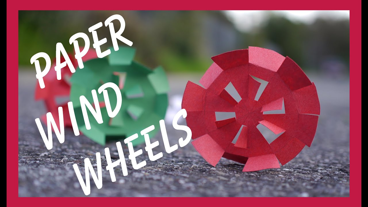 Paper Wind Wheels - Easy, Cheap, and Fun Toy for a Windy Day! - YouTube