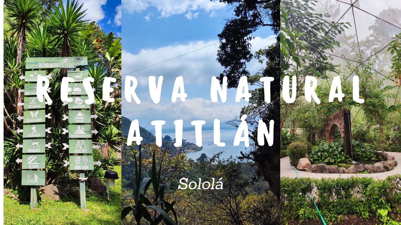 Conociendo Guate | Reserva Natural de Atitlán | Panajachel | Sololá ...