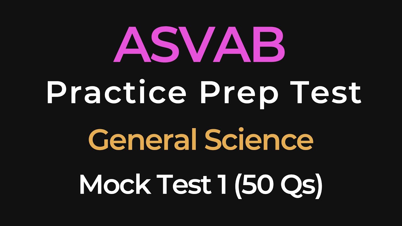 ASVAB General Science Practice Test 1 | 50 Exam Questions for Military ...