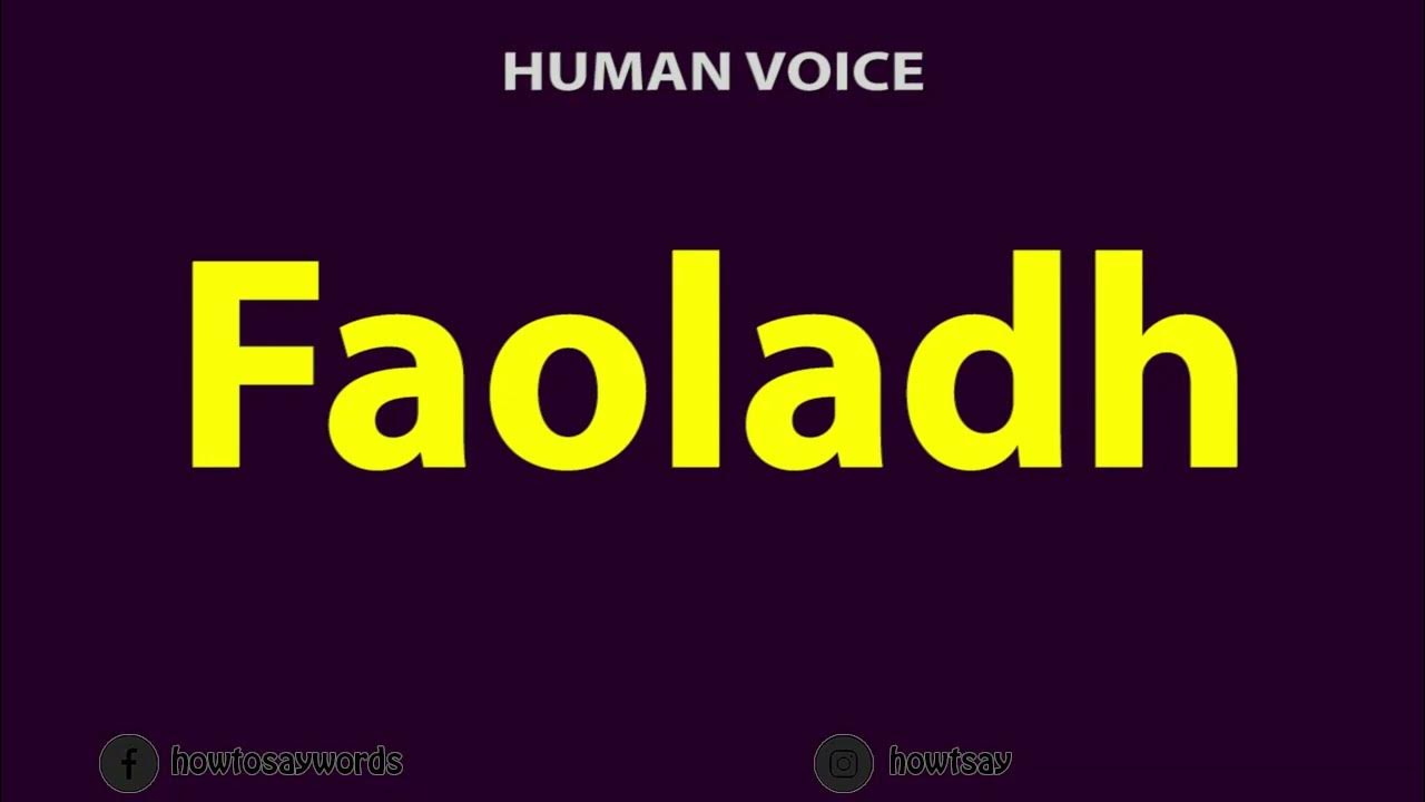 How To Pronounce Faoladh - YouTube
