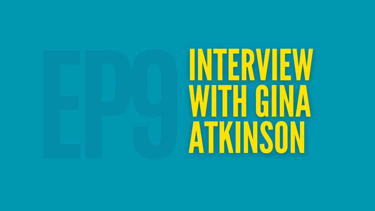 Episode 9: Interview with Gina Atkinson, Military Veteran and Business ...