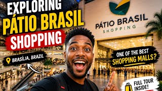 Exploring Pátio Brasil Shopping 