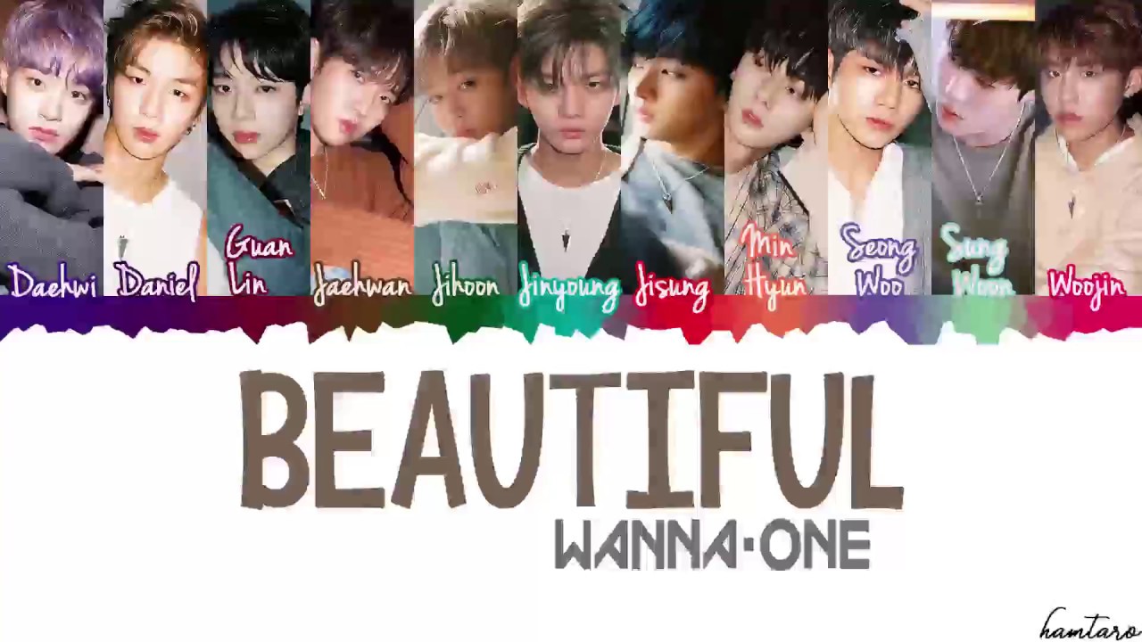 WannaOne 워너원 - 'Beautiful' - Lyrics - YouTube