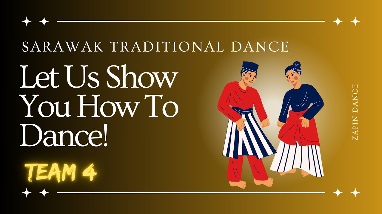 SARAWAK TRADITIONAL DANCE | ZAPIN DANCE DEMONSTRATION - LET US SHOW YOU ...