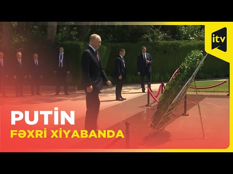 Vladimir Putin Fəxri Xiyabanda Heydər Əliyevin məzarı önünə əklil qoyub