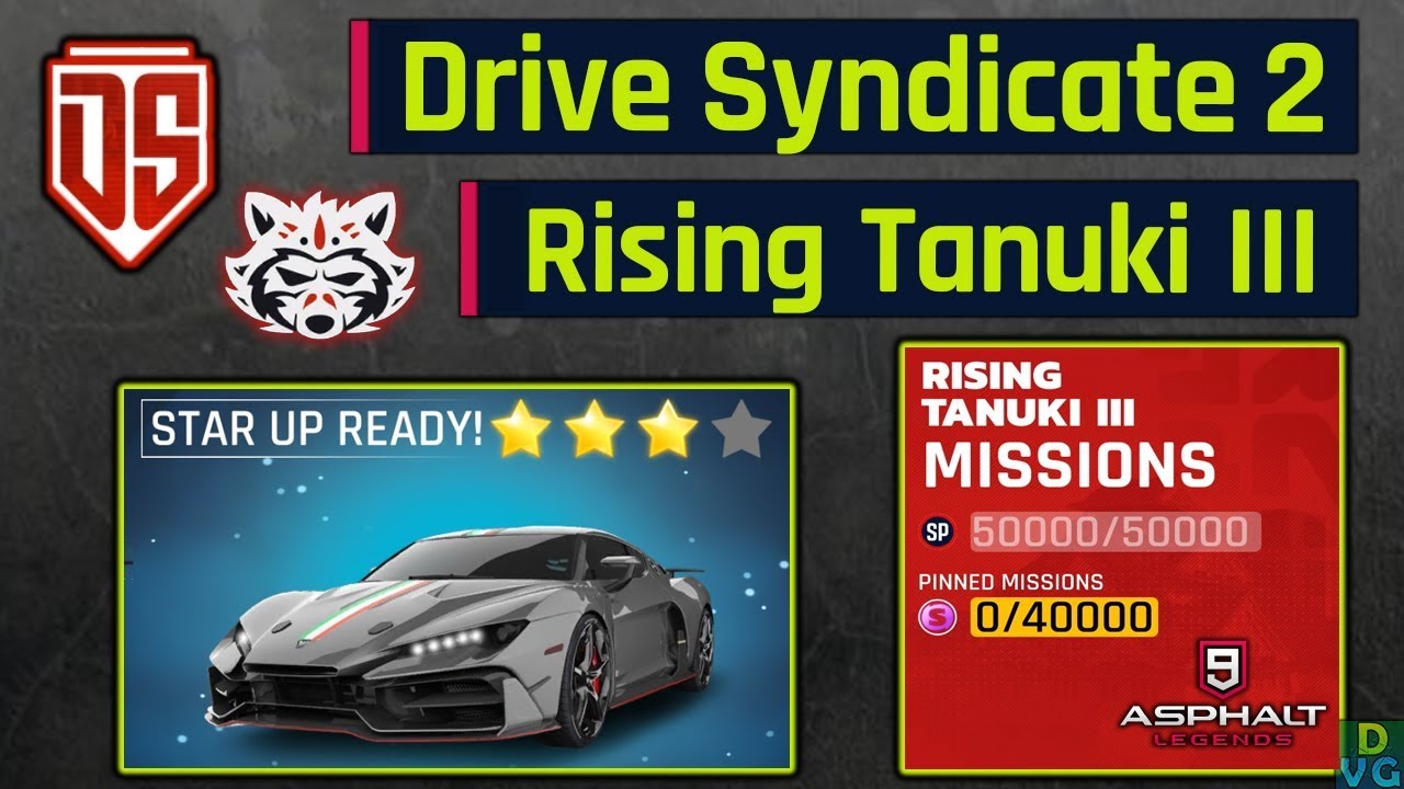 Asphalt 9 - Drive Syndicate 2 | Rising Tanuki III - All LV3 Missions ...