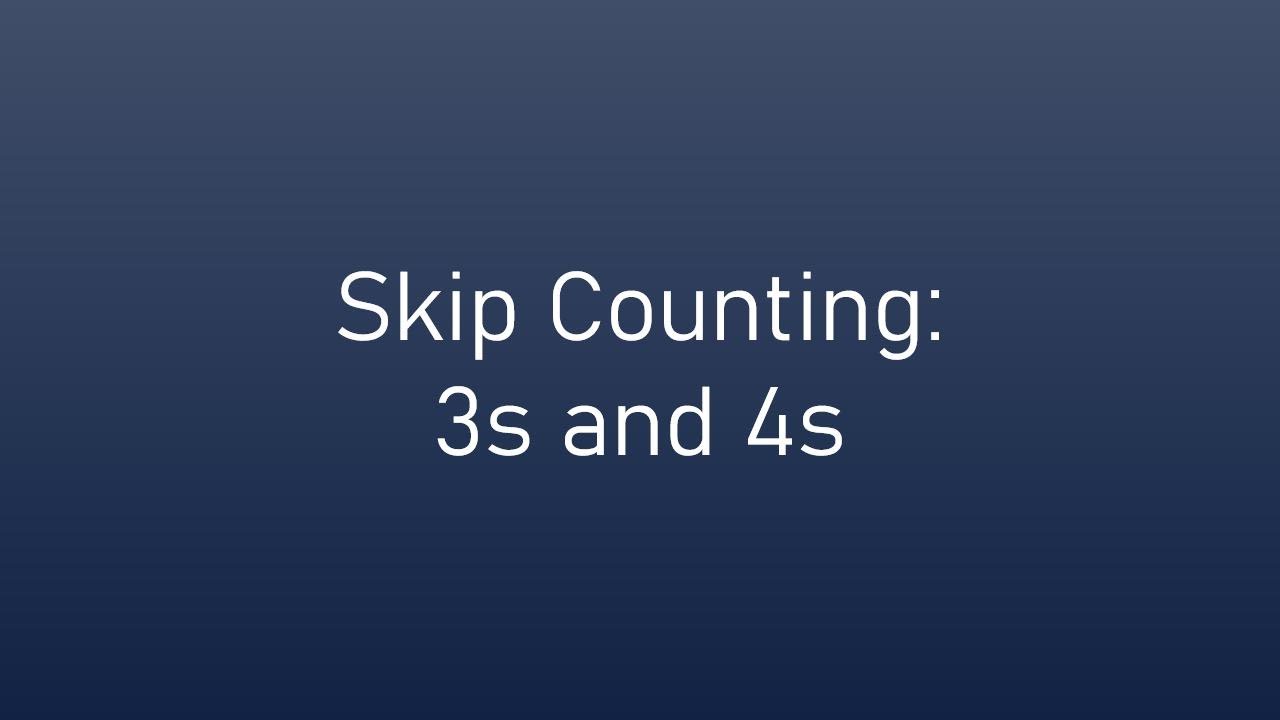 CC Week 2 Math Skip Counting 3s and 4s 5th Ed - YouTube