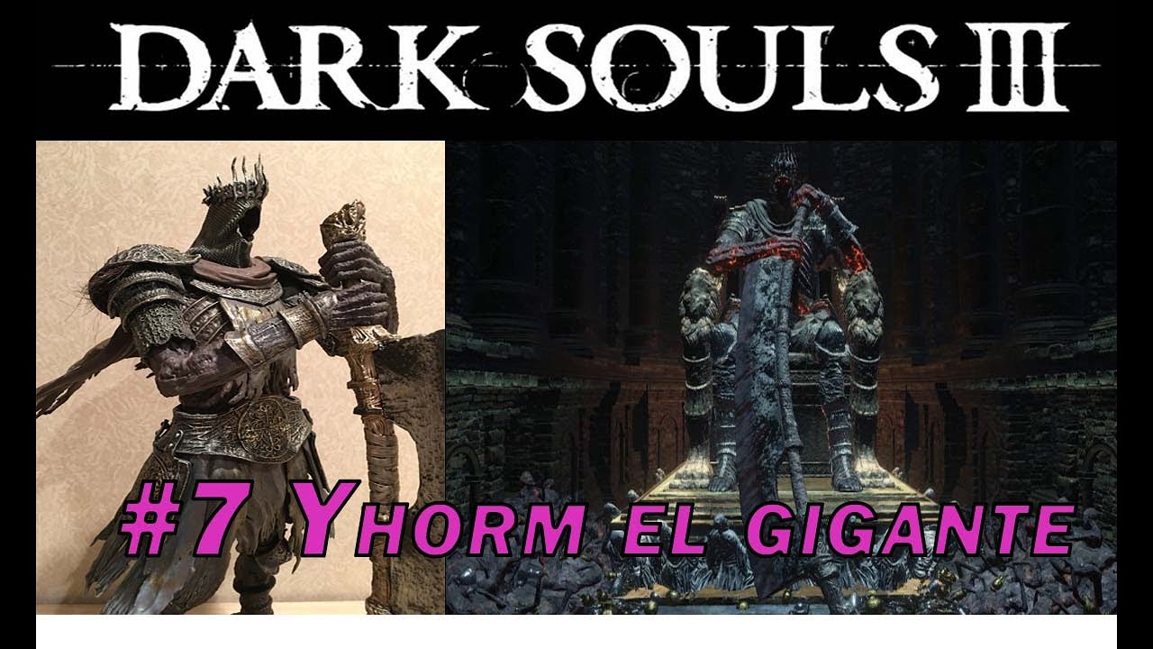 Boss#7 Yorm el gigante DARK SOULS 3 ESPAÑOL - YouTube