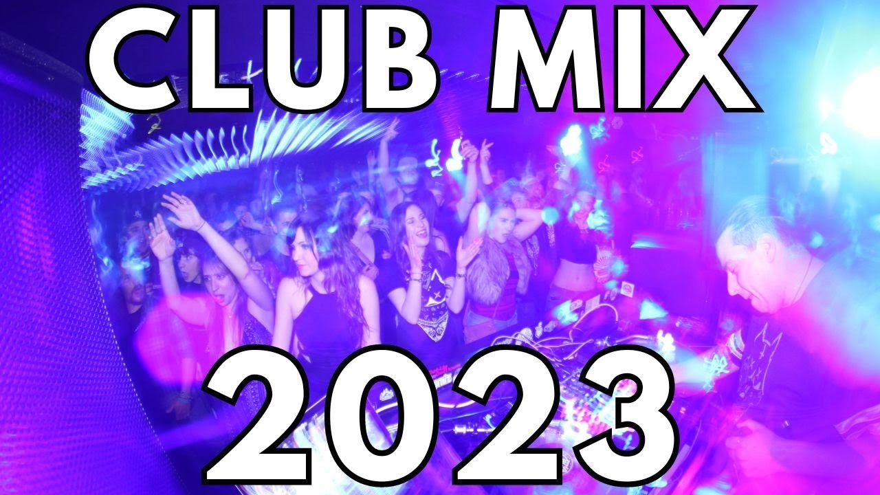 Club Mix 2023 🎉 DJ Mashup & Remixes Of Popular Songs 2023 🎉 Dj Party ...
