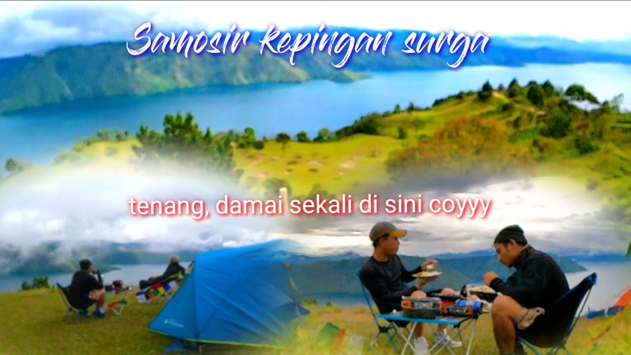 Explore Samosir 1‼️ camping cantik di penatapan Dolok nagugun sipira ...