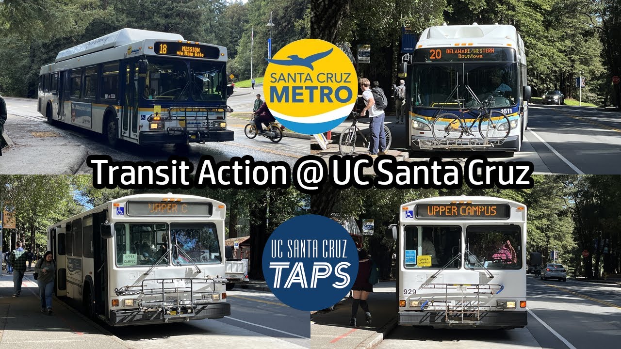 ⁴ᴷ⁶⁰ Transit Action EP27 | Santa Cruz Metro & TAPS Buses @ UC Santa ...
