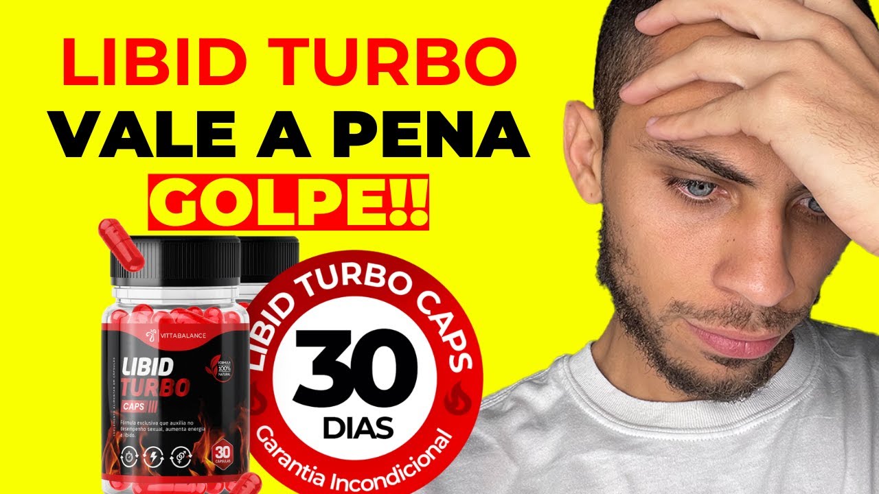 Libid Turbo Caps VALE A PENA? Libid Turbo Caps FUNCIONA? Libid Turbo ...