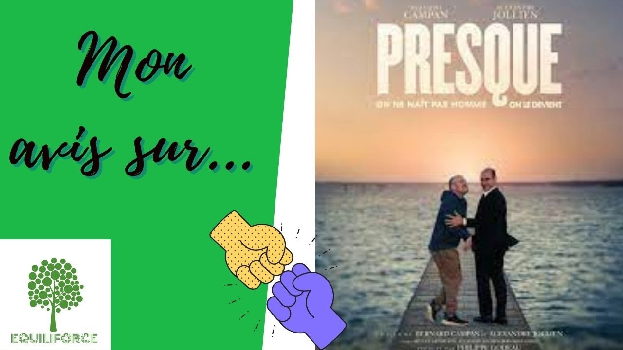 Mon avis sur le film PRESQUE, avec Bernard CAMPAN et Alexandre JOLLIEN ...