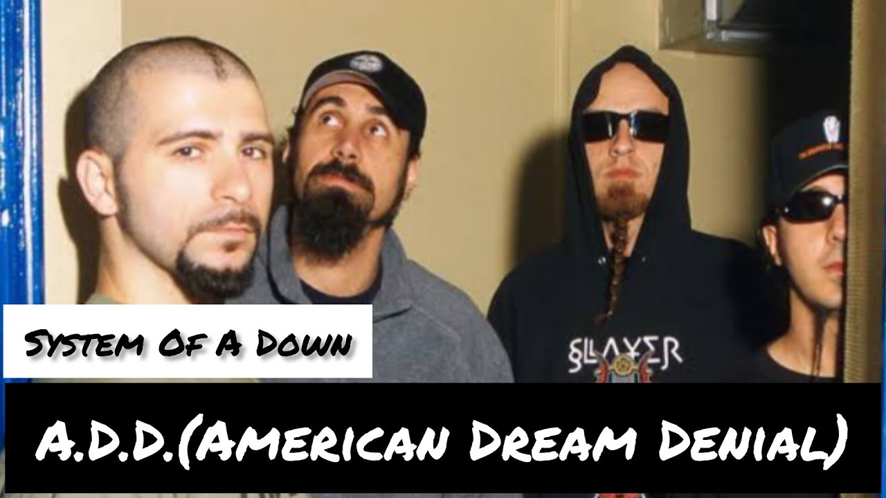 System Of A Down - A.D.D. (American Dream Denial) (Lyrics Sub Español ...