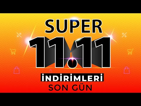 Süper 11.11 İndirimlerinde Son Gün! ⏰
