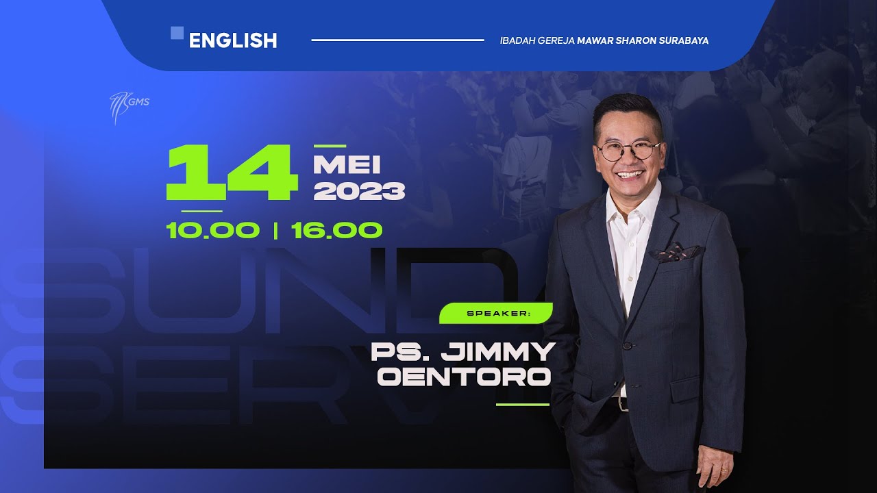 GMS Sunday Service 2, 14 Mei 2023 (English) | Ps. Jimmy Oentoro | "THE ...