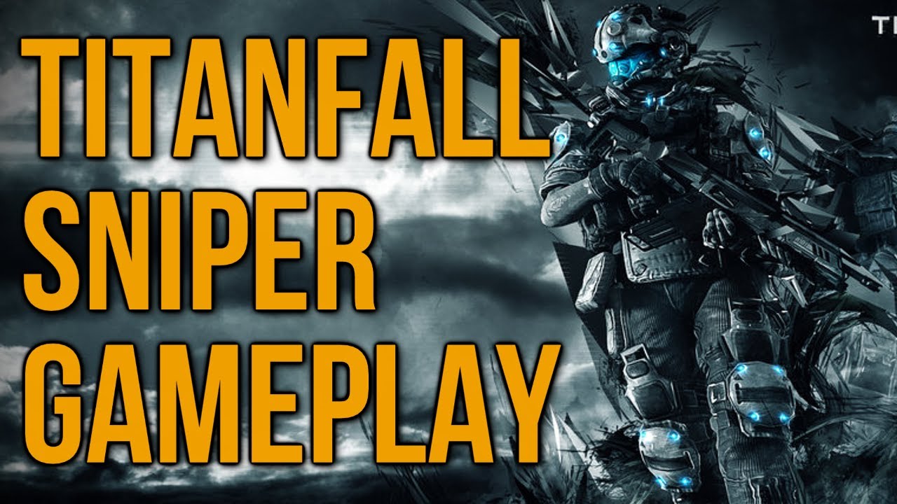 Titanfall Sniper Gameplay (Titanfall Sniping & Quickscoping Explained ...