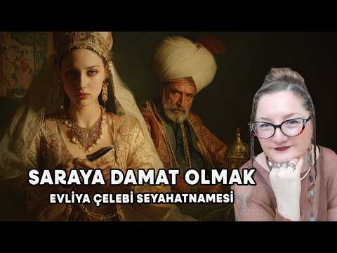 Saraya Damat Olmak: Evliya Çelebi Seyahatnamesi’nde Melek Ahmed Paşa ve Evlilikleri