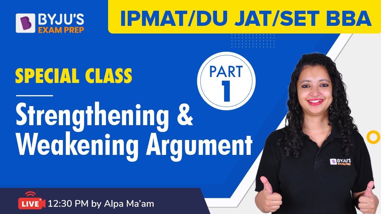 Strengthening & Weakening Argument | BBA IPM 2022 Verbal Ability | Part ...